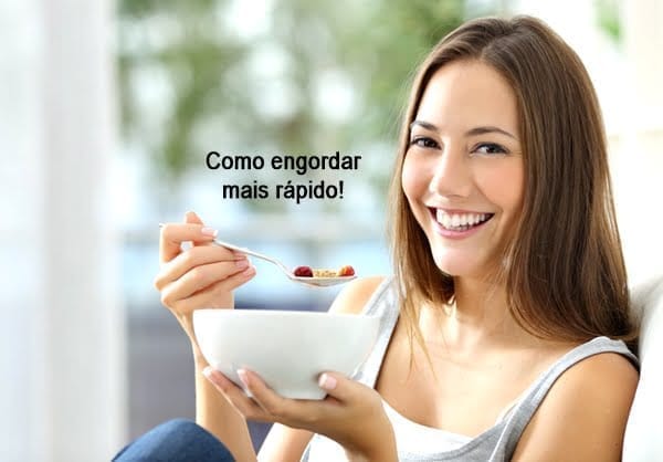 Como engordar mais rápido